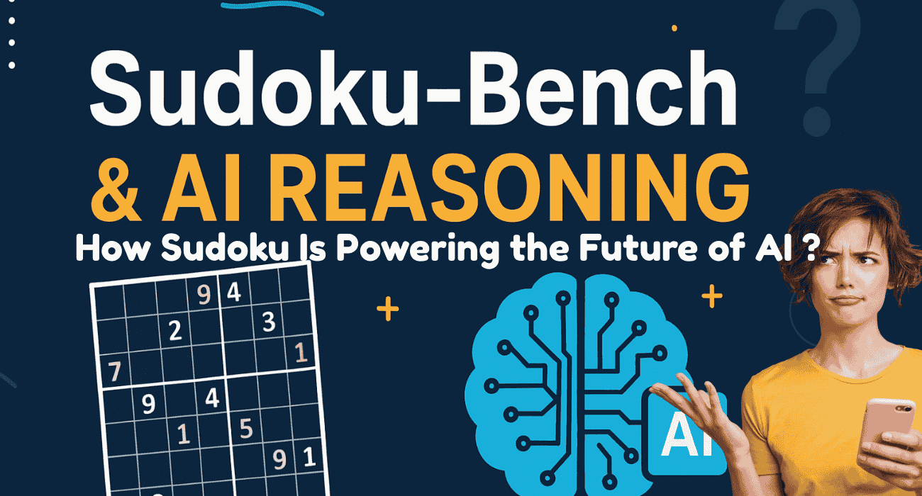 How Sudoku Is Powering the Future of AI: The Rise of Sudoku-Bench AI Reasoning Models (2025 Deep ...